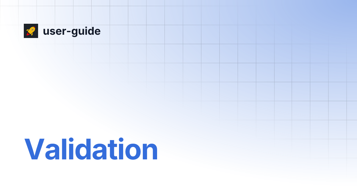 Validation | user-guide